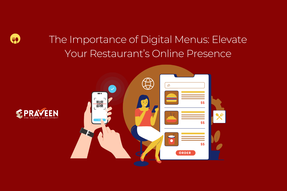 The Importance of Digital Menus: Elevate Your Restaurant's Online Presence